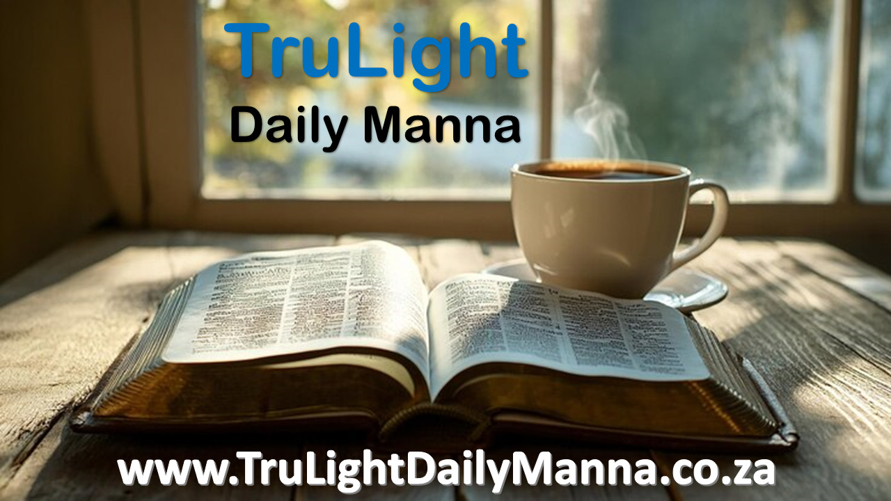 TruLight Daily Manna - Collect enough Each day and double for the Sabbath
